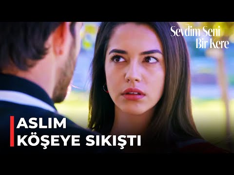 Aslım Ozan'a Sevdiğini Söyledi | Sevdim Seni Bir Kere