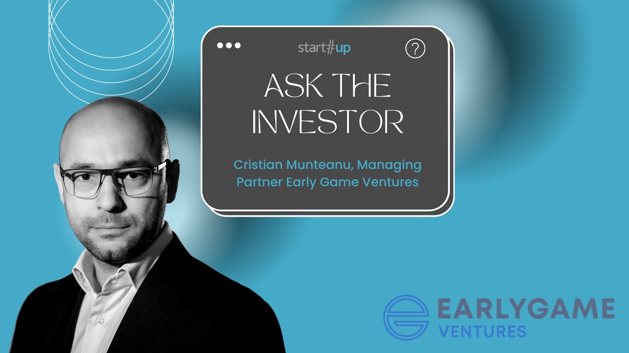 Ask the investor: Cristian Munteanu, partener Early Game Ventures - YouTube