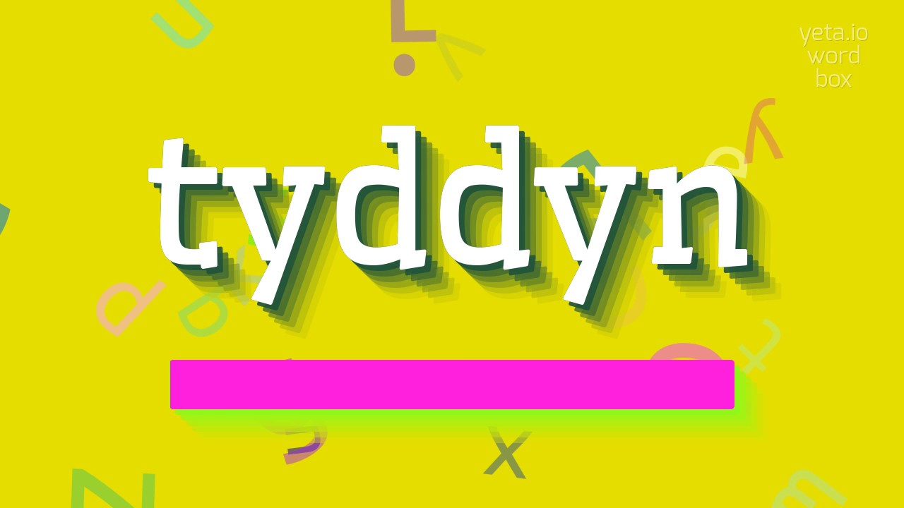 How to say "tyddyn"! (High Quality Voices) - YouTube