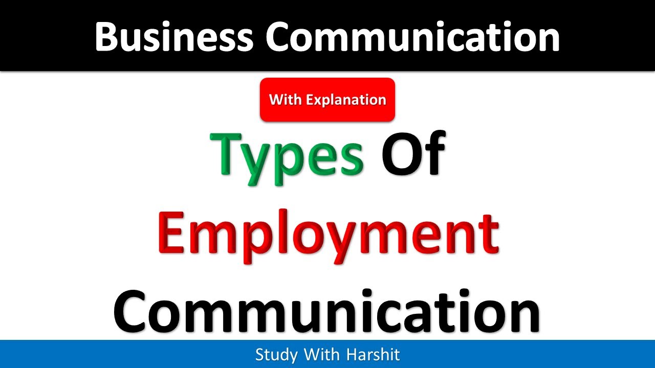 Types Of Employment Communication / Business Communication BBA | BCA ...