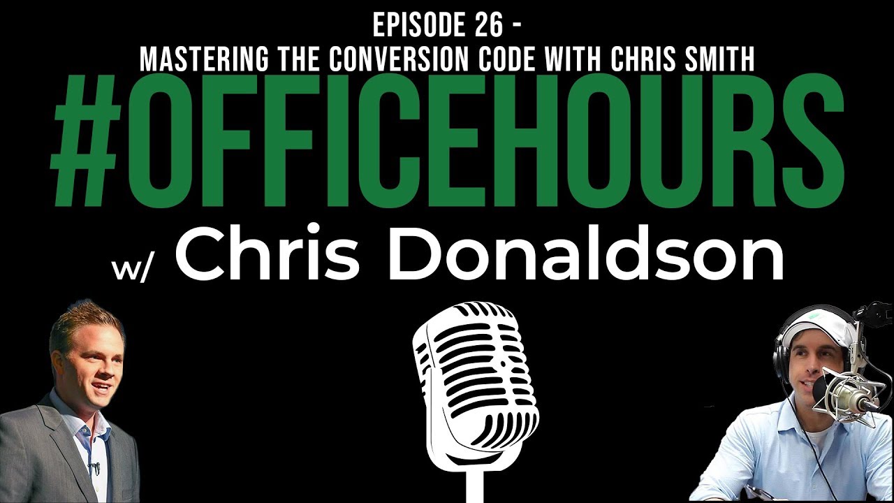 Mastering the Conversion Code with Chris Smith | OfficeHours Podcast #026 - YouTube