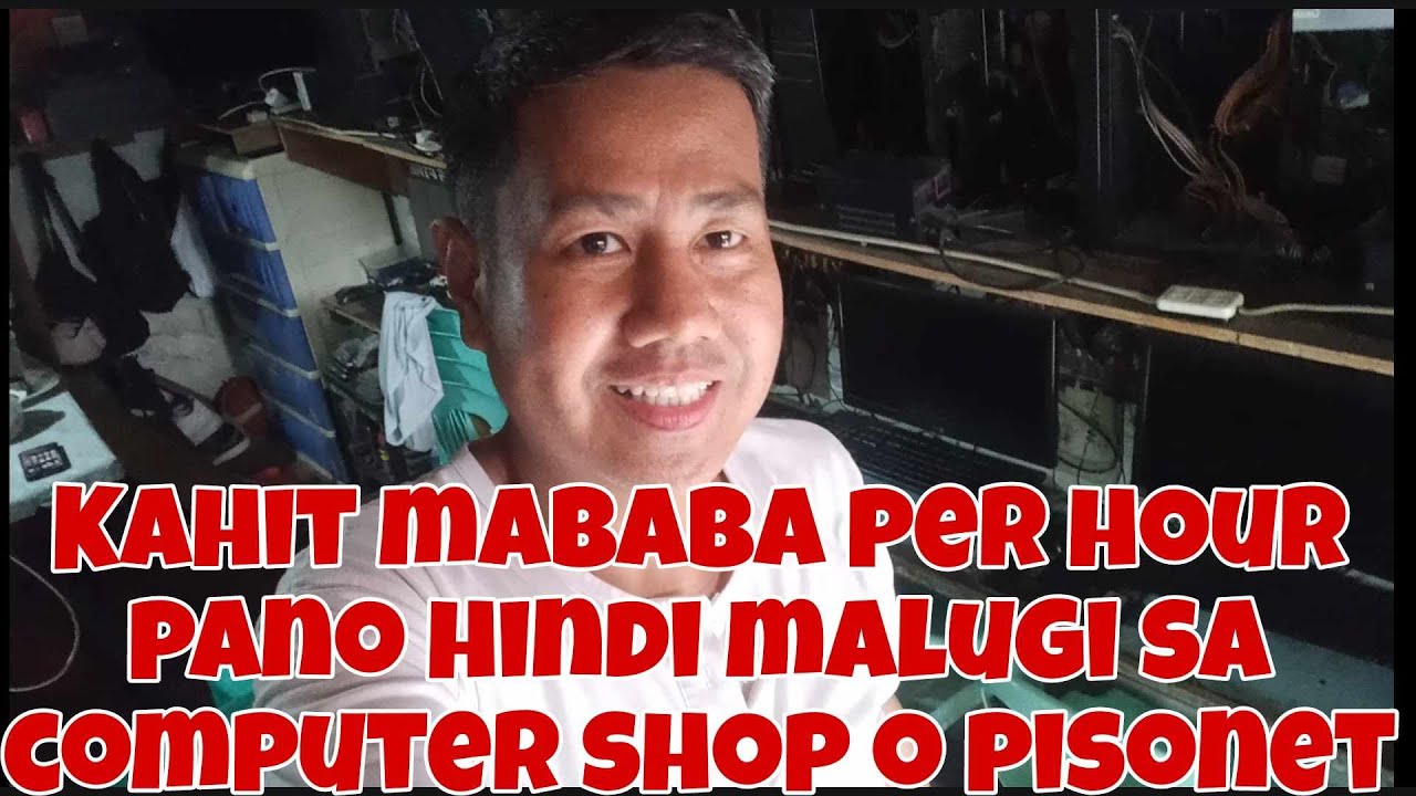 KAHIT MABABA PER HOUR PANO HINDI MALUGI SA COMPUTER SHOP O PISONET ...