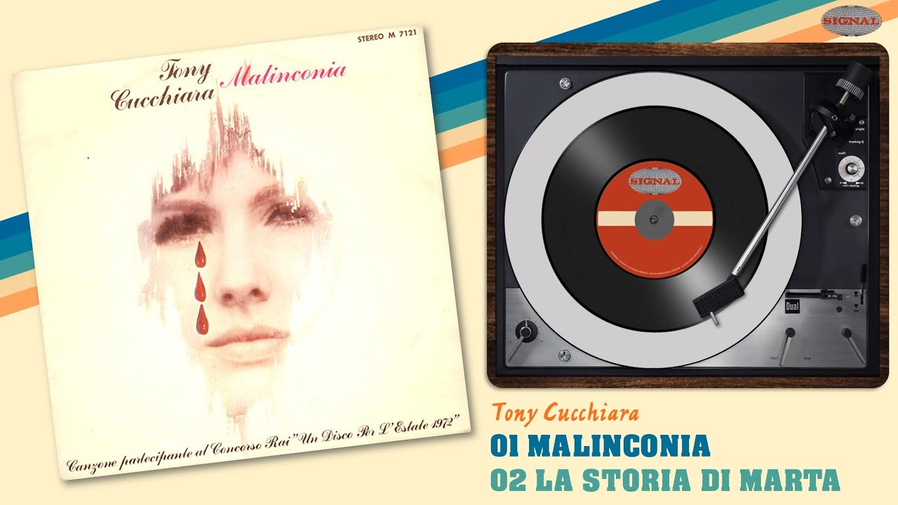 TONY CUCCHIARA: 01 Malinconia 02 La Storia Di Marta | Hits From 1972 ...