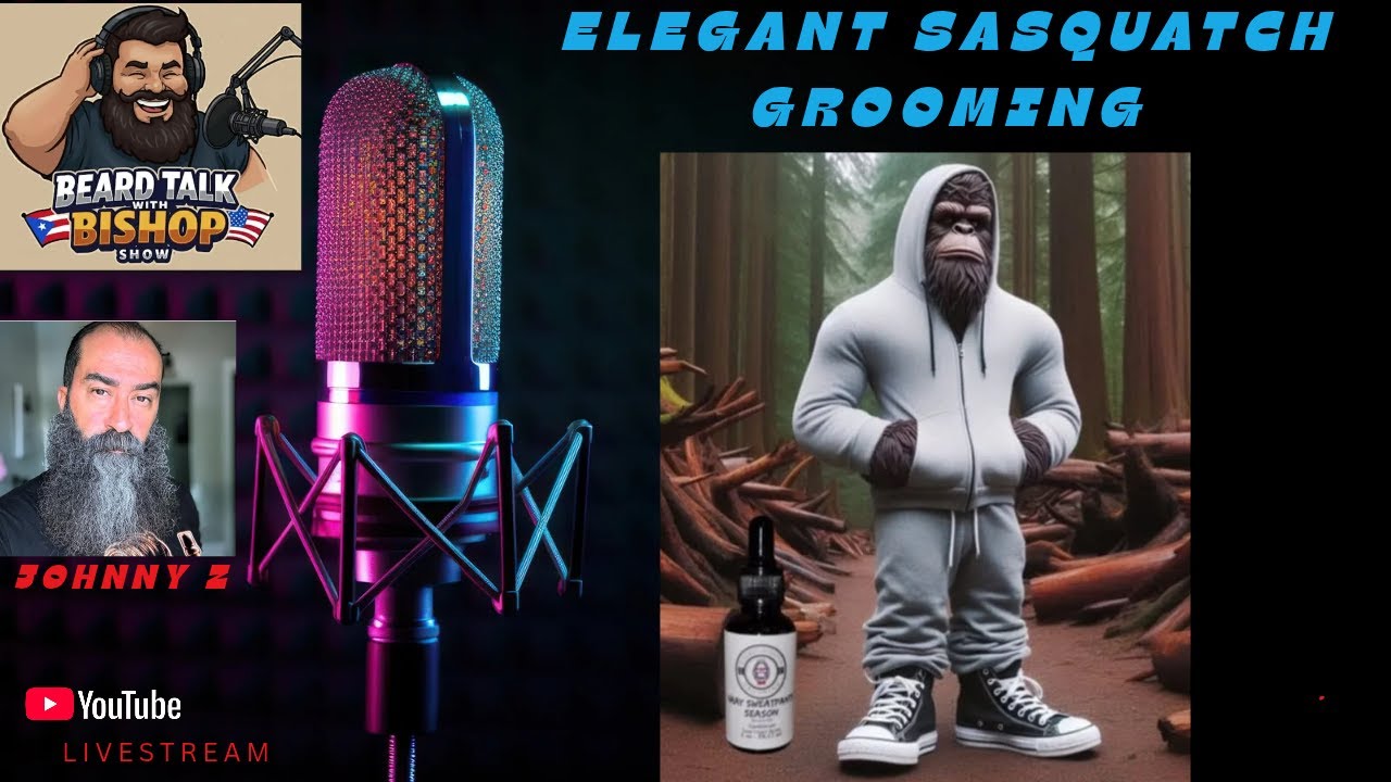 Beard Talk with Bishop presen: Eps 18, Elegant Sasquatch Grooming - YouTube
