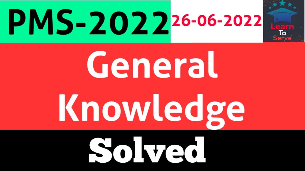 PMS General Knowledge Paper 2022 || PMS 2022 GK paper held on 26-06 ...