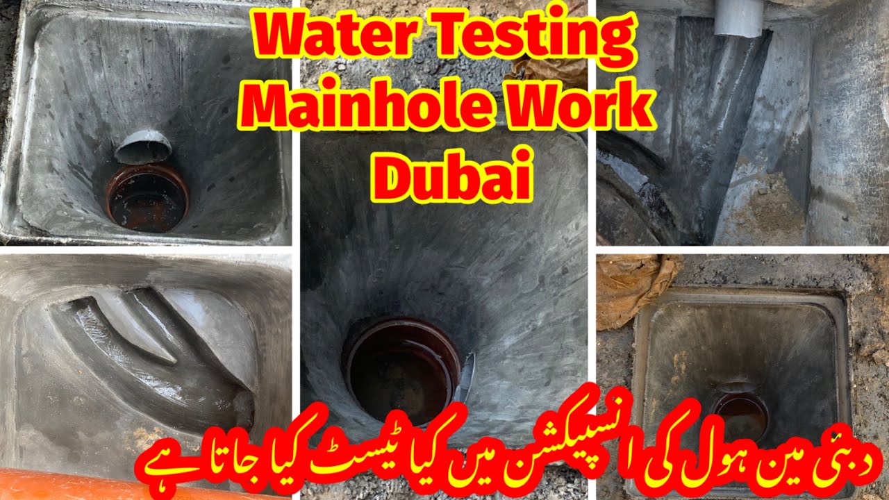 Main Hole work Dubai/Main Hole Water Testing/Chamber Main Hole As per ...