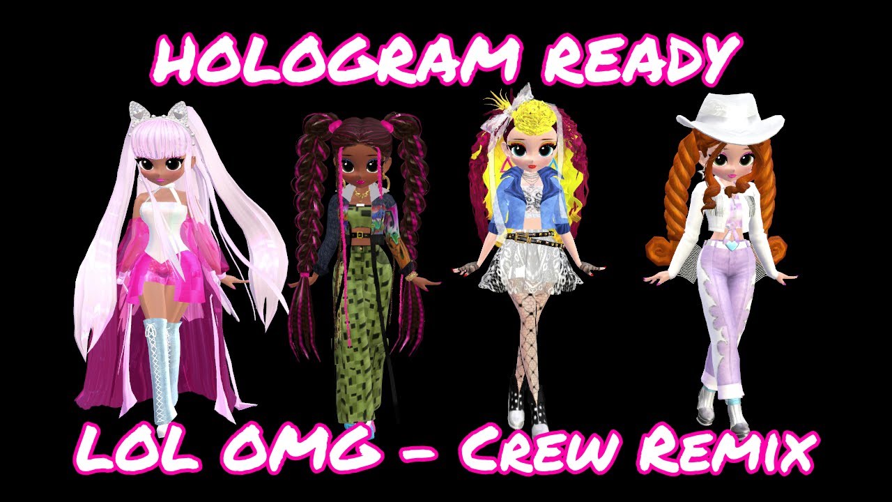 【Hologram Ready】LOL Surprise OMG ☆ Crew Remix「FANMADE」 - YouTube