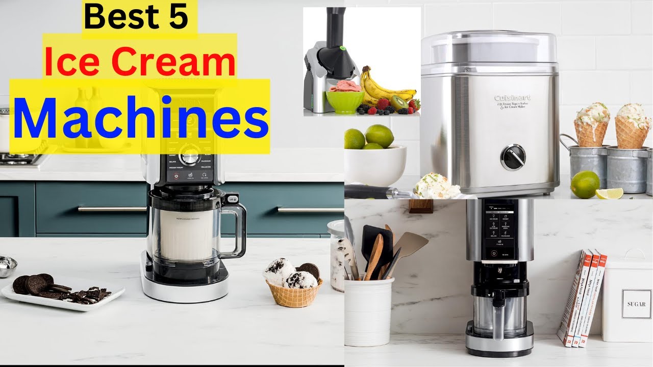 Top 5 Best Ice Cream Machines in 2024 - YouTube