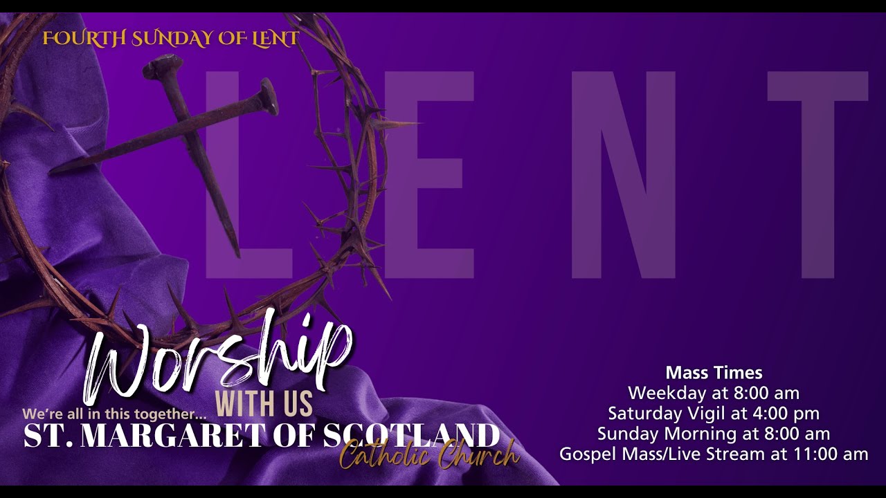 St. Margaret of Scotland | Fourth Sunday of Lent - YouTube