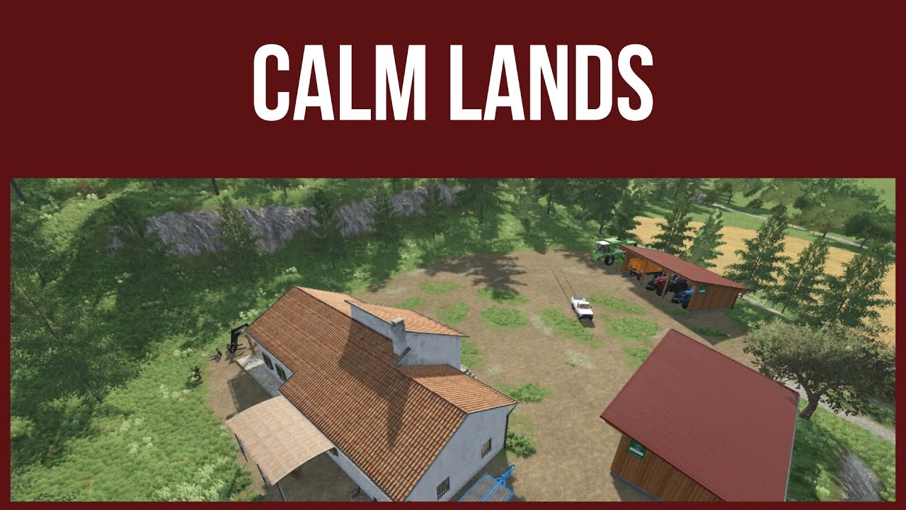 CALM LANDS – First Look & Map Tour – Farming Simulator 22 - YouTube