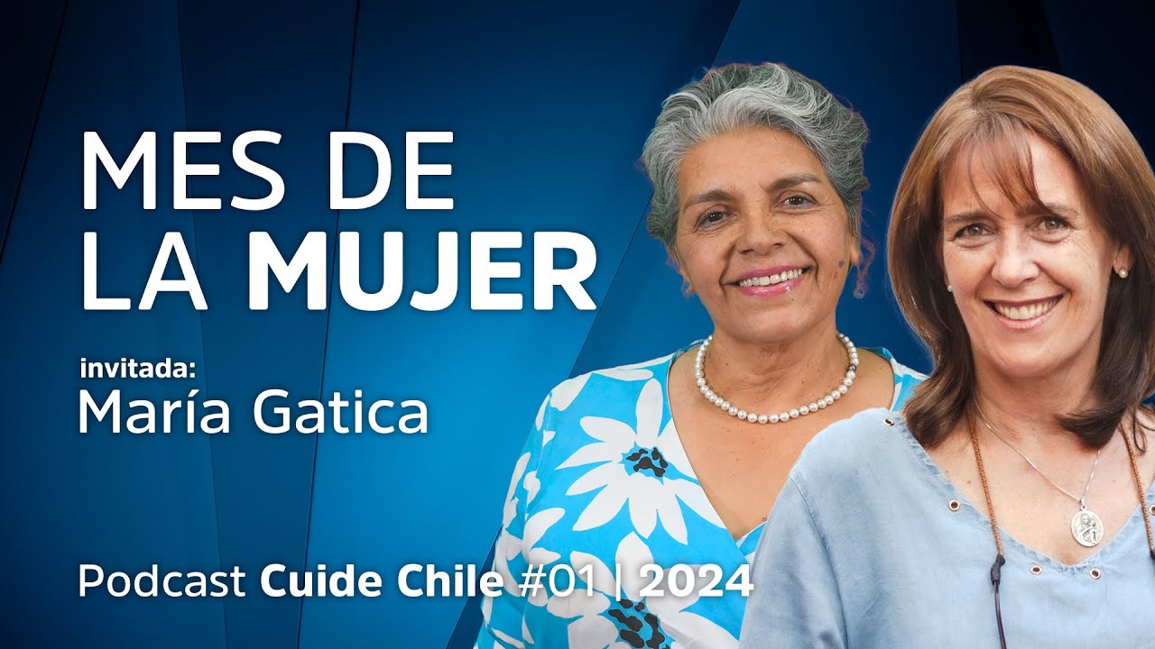 Mes de la Mujer 🌷 con María Gatica en Cuide Chile Podcast #01 - YouTube