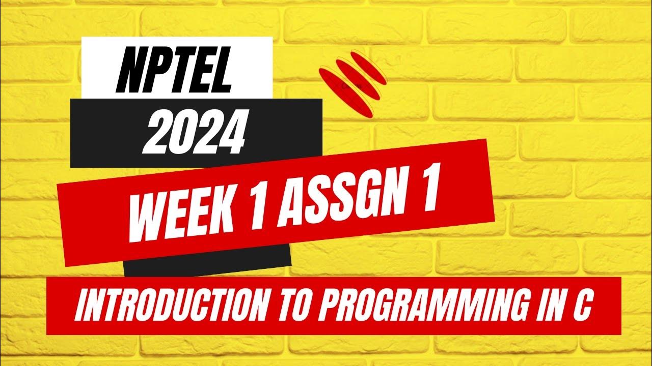 NPTEL Jan-April 2024 | Introduction to programming in C | Week 1 ...