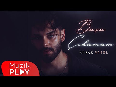 Burak Varol - Başa Çıkamam (Official Video)