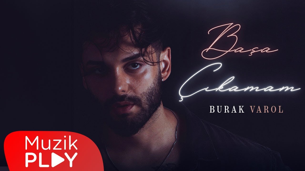 Burak Varol - Başa Çıkamam (Official Video) - YouTube