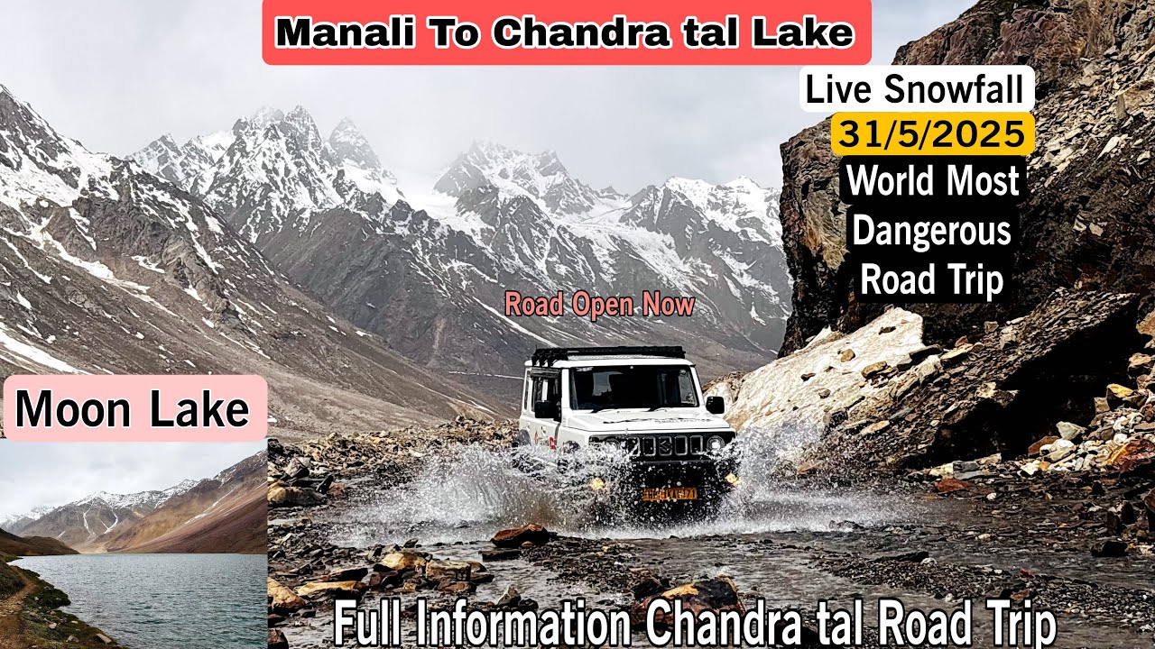 Manali To Chandra Taal || world Most Dangerous Road Trip | Chandra Taal ...