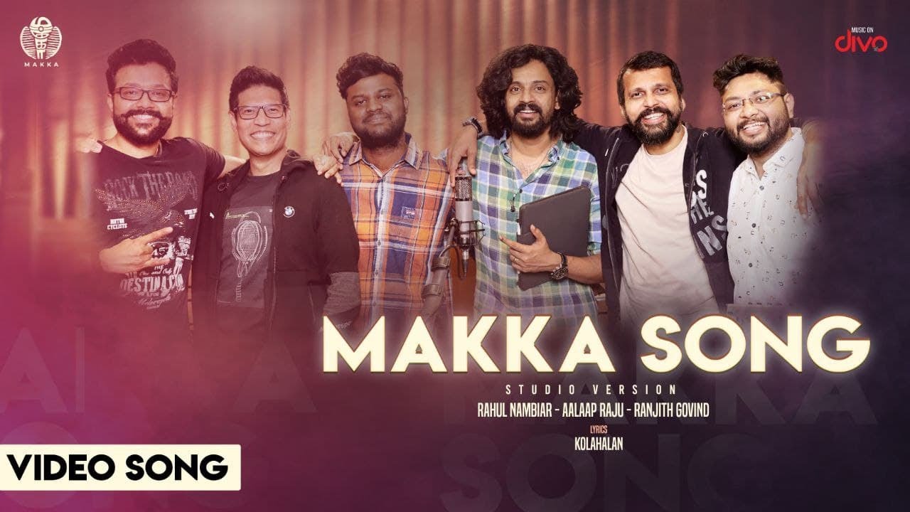 Makka Song | Studio Version | Ranjith Govind | Rahul Nambiar | Aalaap ...