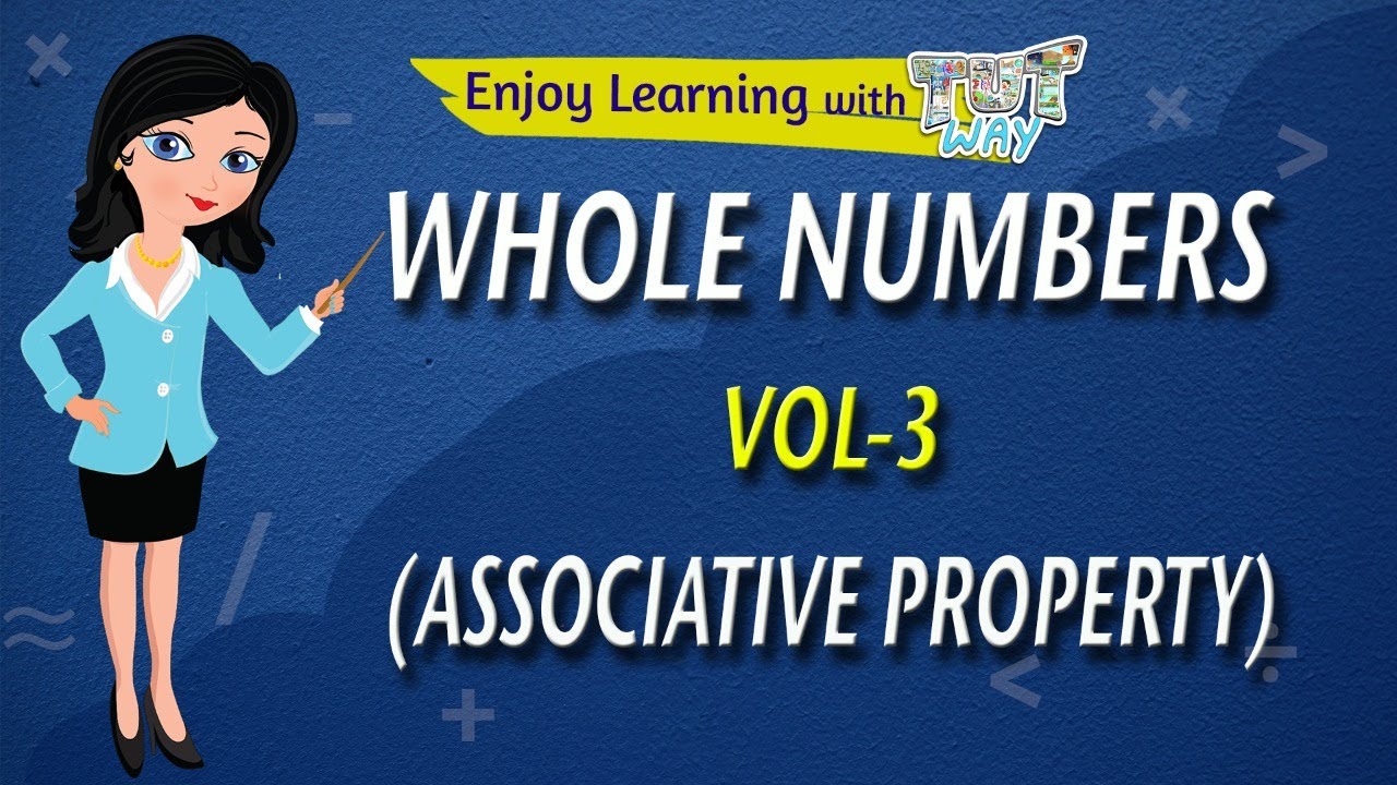 whole numbers- 3-(associative property) | Tutway | - YouTube