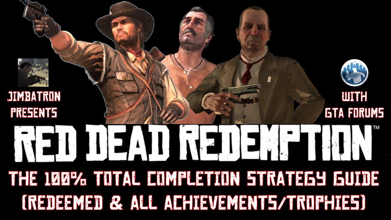 RDR: 100% Total Completion (Platinum) Strategy Guide - YouTube