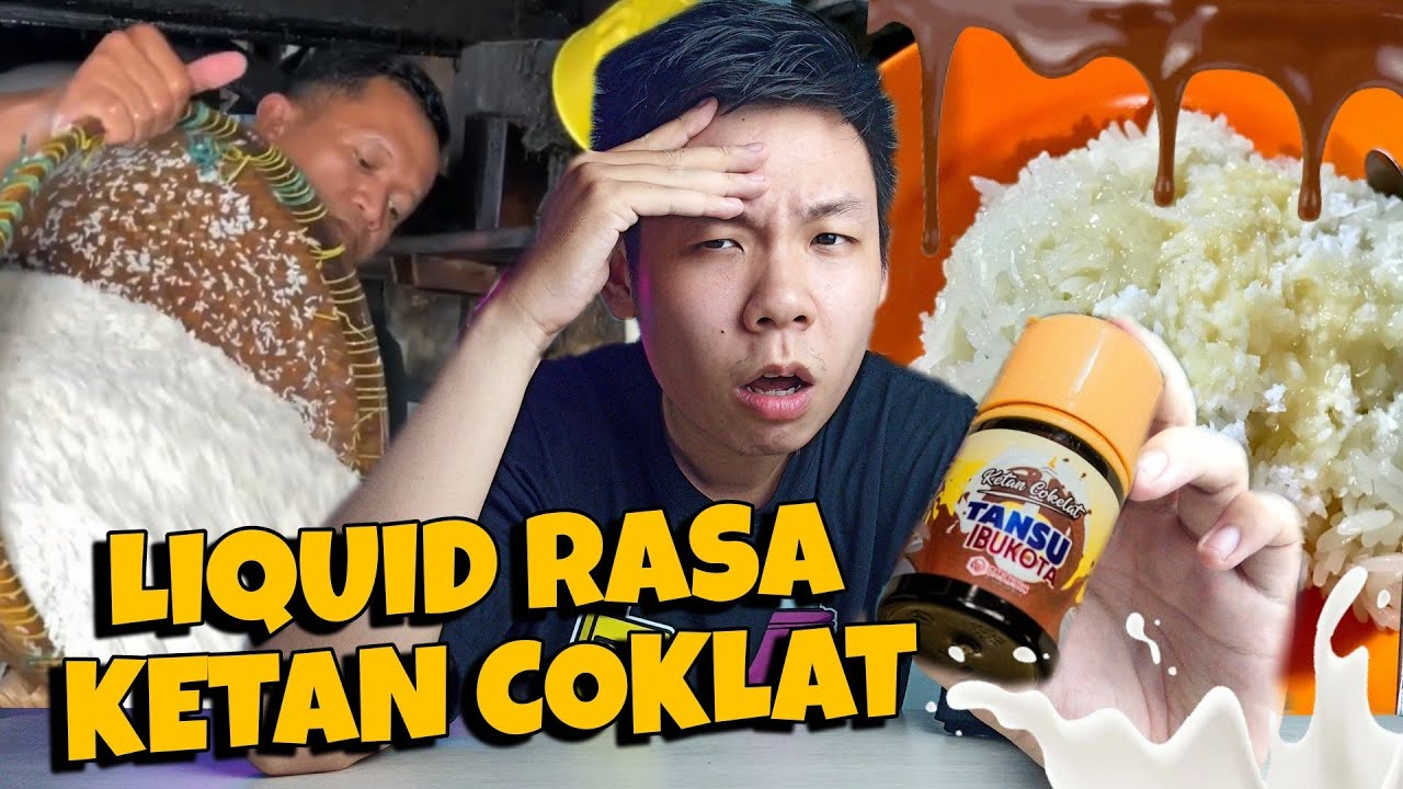 TANSU IBUKOTA "KETAN COKLAT" || LIKUID SEKTE KETAN !! - YouTube