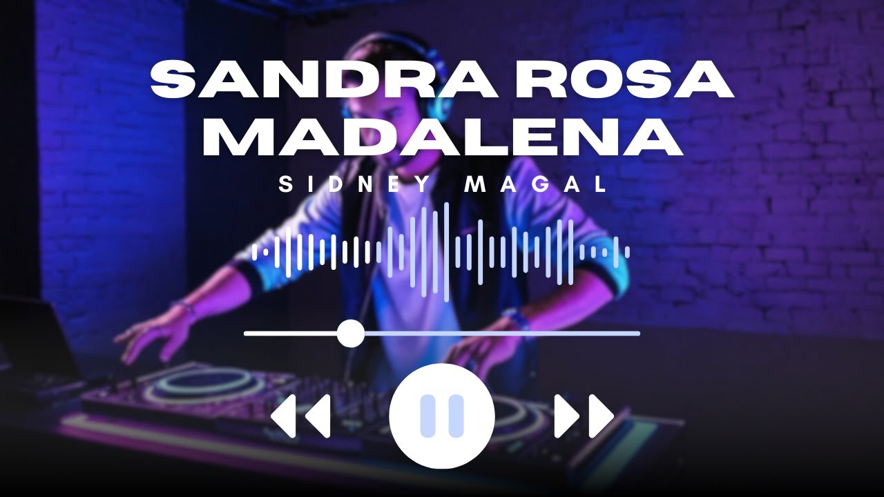Sandra Rosa Madalena [Sidney Magal] - Rmix - YouTube