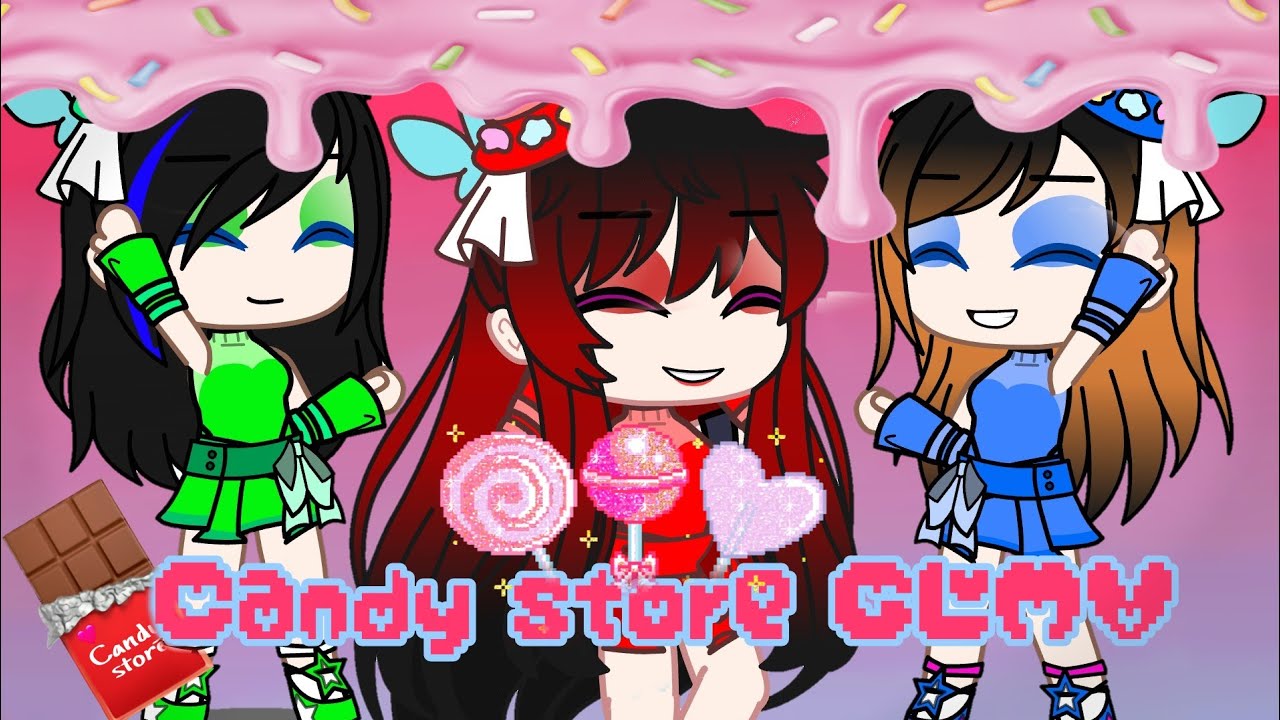 Candy store [Gcmv][GCMV][Gacha club music video ][GMV] - YouTube