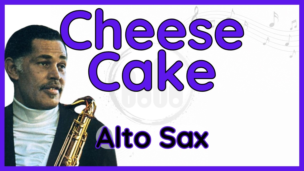 Cheese Cake (Dexter Gordon) Alto Sax Version in Eb - YouTube