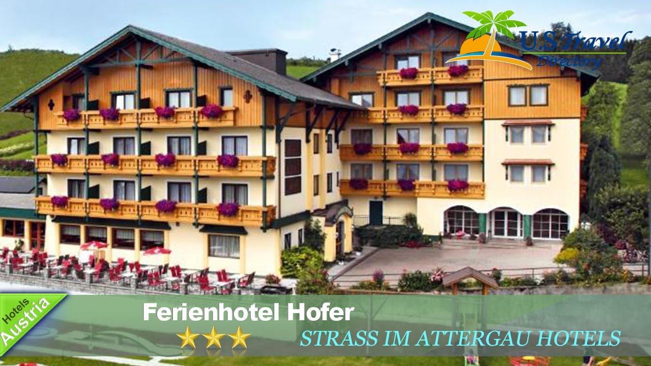 Ferienhotel Hofer - Strass im Attergau Hotels, Austria - YouTube