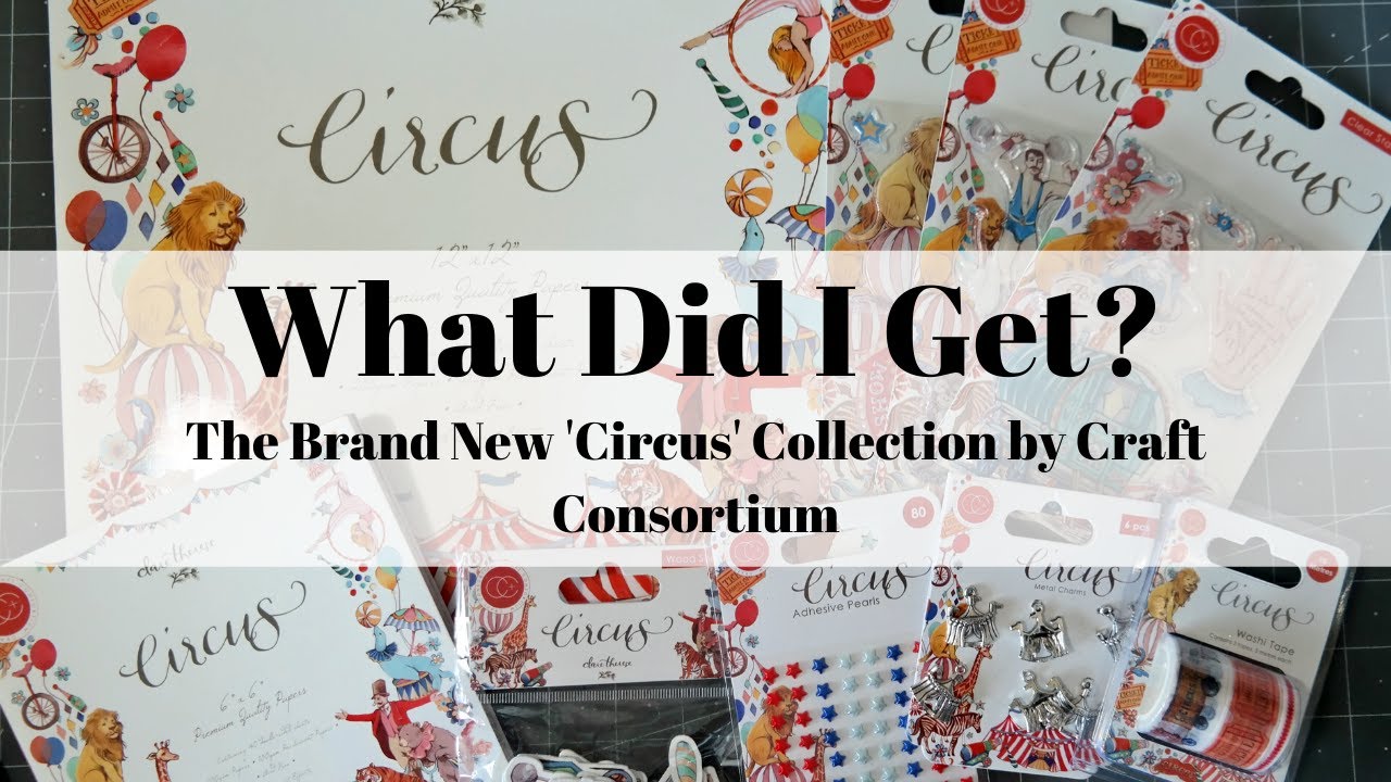 What Did I Get? WOW The Brand New 'Circus' Collection by Craft ...