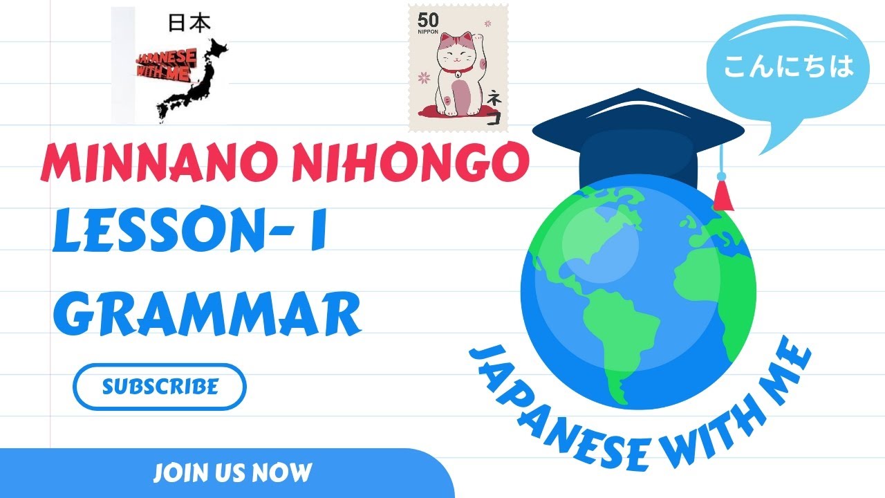 Minna no Nihongo lesson 1 Grammar - YouTube