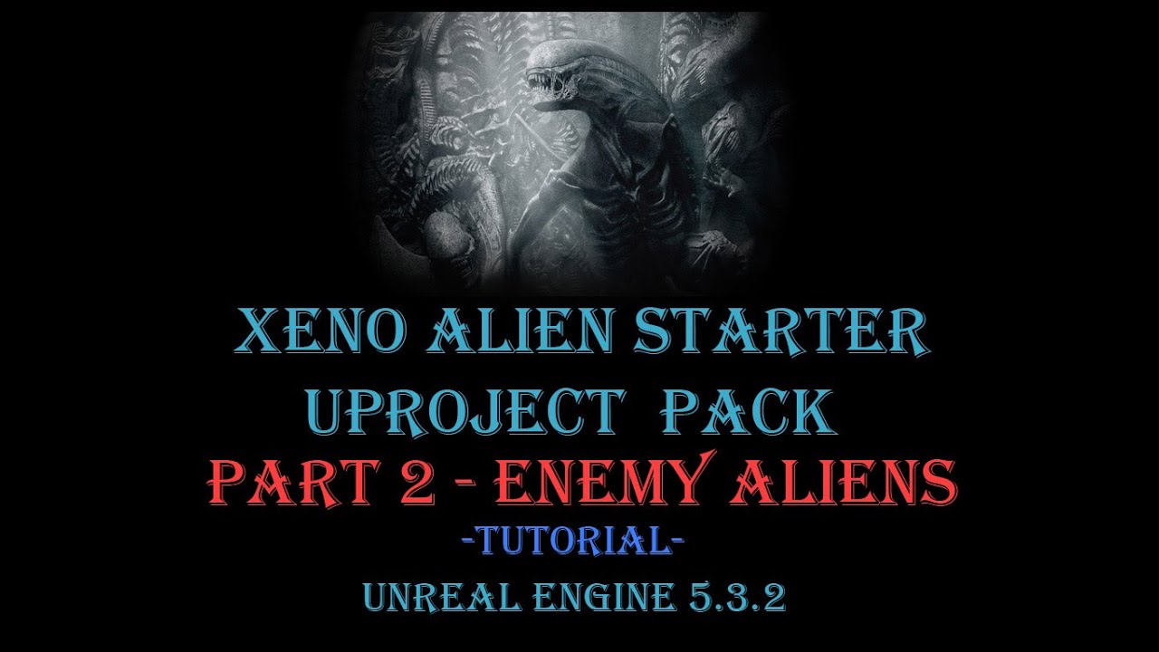 XenoAlienSP UE5 PART2 Enemy Aliens Tutorial - YouTube