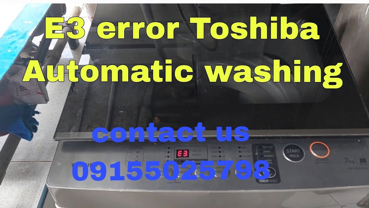 E3 error Toshiba Automatic washing paano ayusin - YouTube