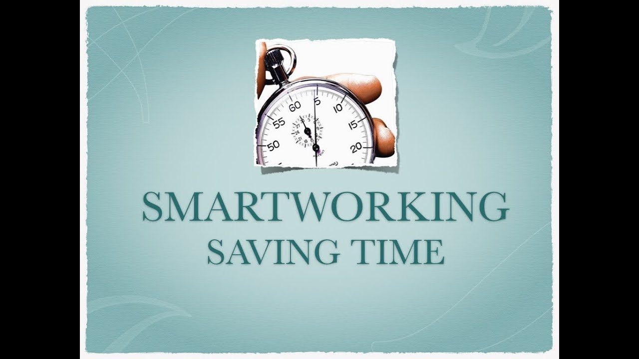 SmartWorking saving time - YouTube