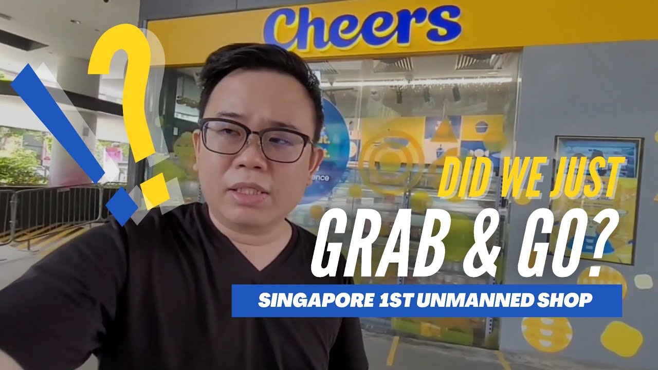 Singapore 1st Grab & Go Store - Unmanned Cheers 24 hours Convenience ...