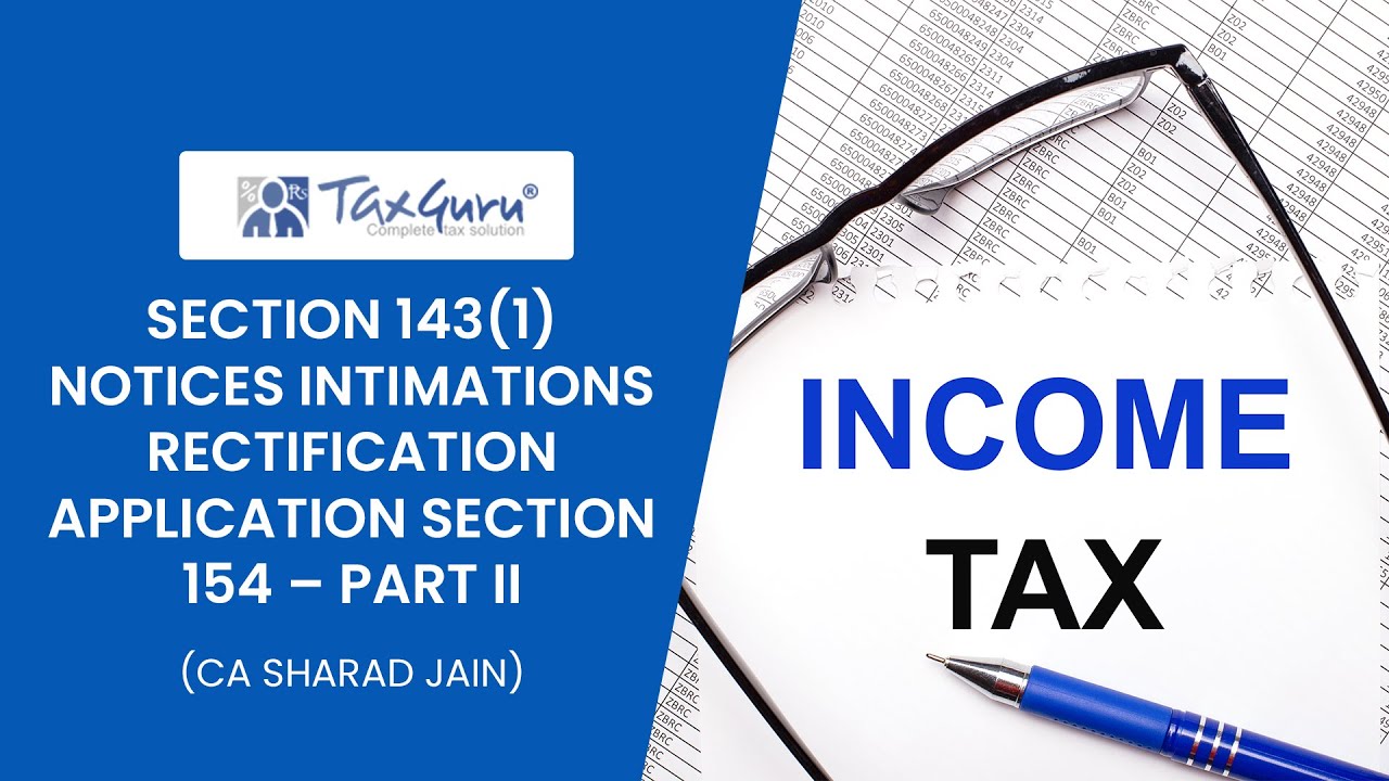 Section 143(1) Notices Intimations Rectification Application Section 154 – Part II - YouTube