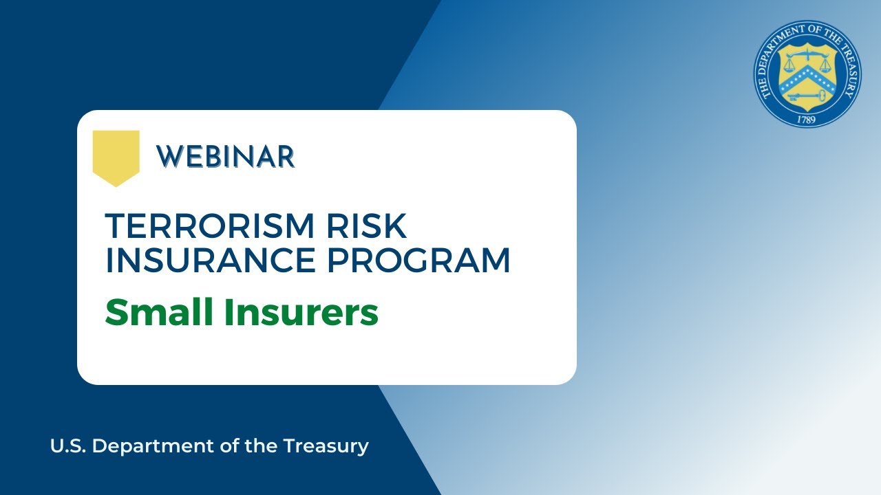 WEBINAR: Terrorism Risk Insurance Program: Small Insurers - YouTube