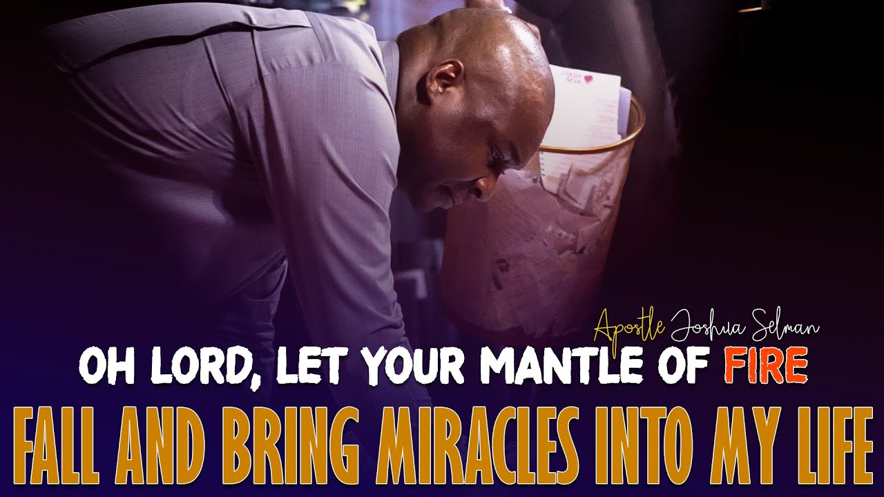 LET YOUR FIRE FALL ON ME OH GOD - Apostle Joshua Selman - YouTube
