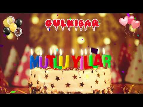 GÜLKiBAR iyi ki doğdun – Mutlu Yıllar