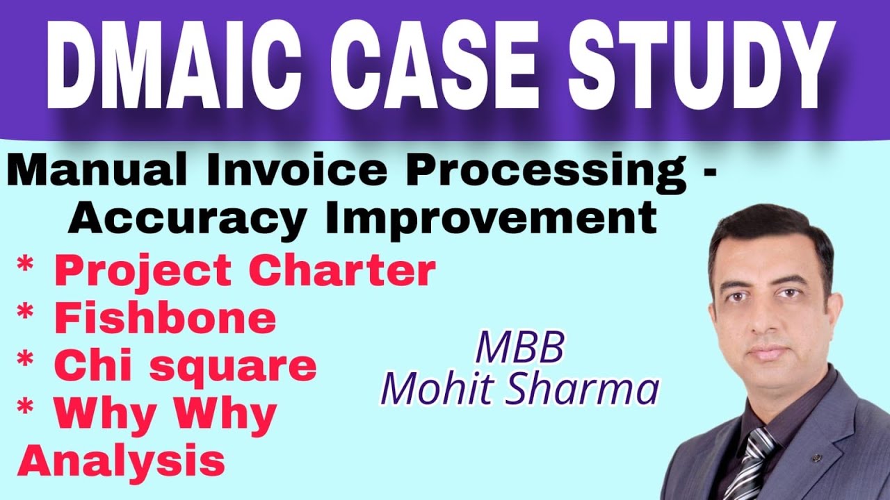 Six Sigma DMAIC case study on Accuracy Improvement of Manual Invoice ...