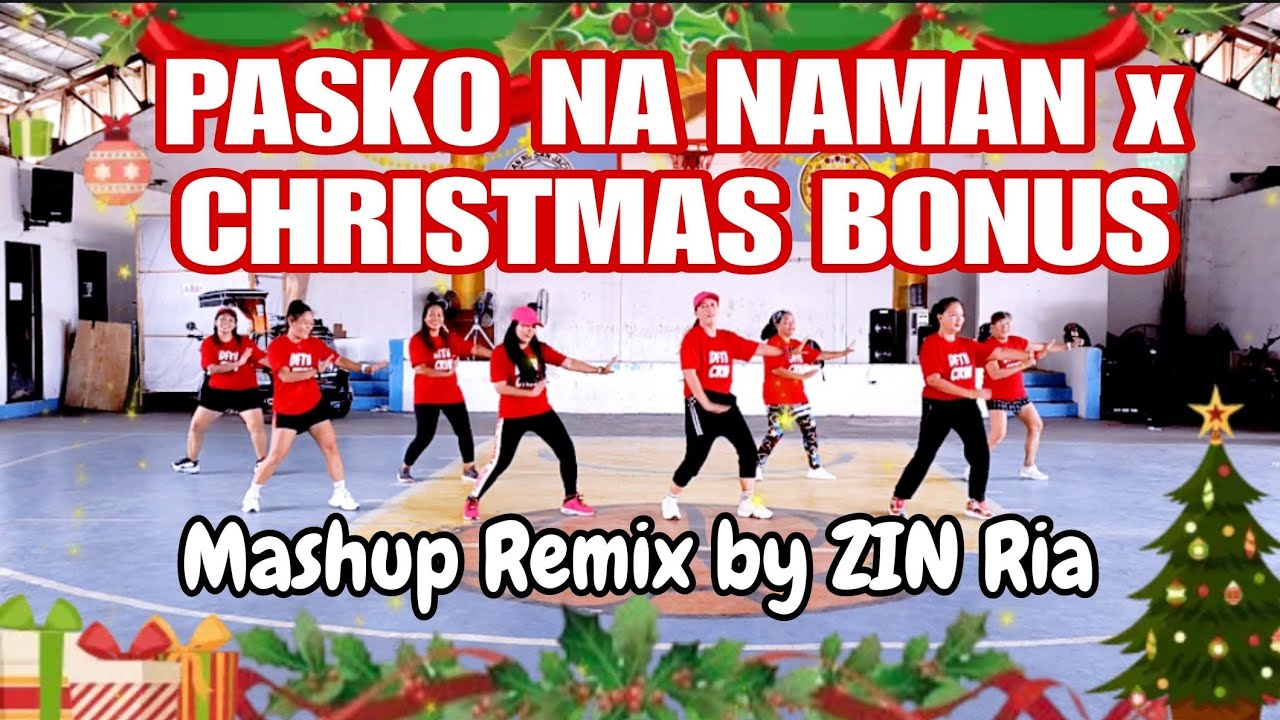 PASKO NA NAMAN x CHRISTMAS BONUS MASHUP | ZUMBA | DANCE FITNESS - YouTube