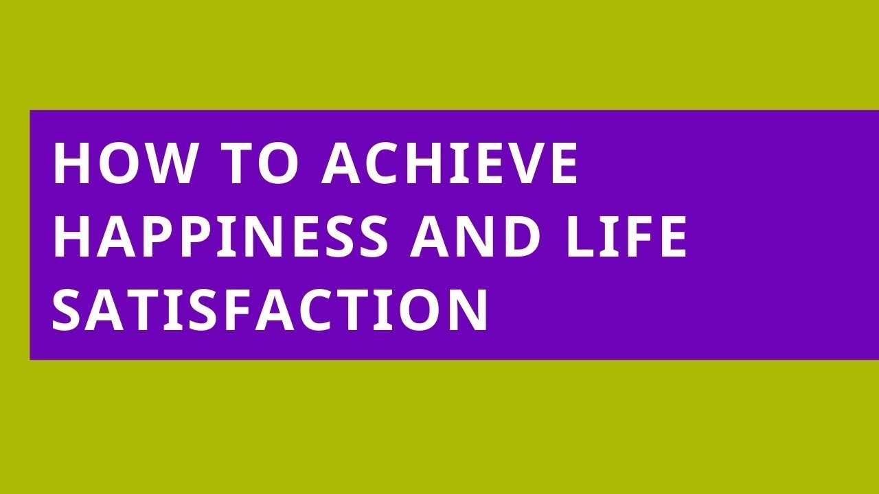 Audio Read: How to Achieve Happiness and Life Satisfaction - YouTube