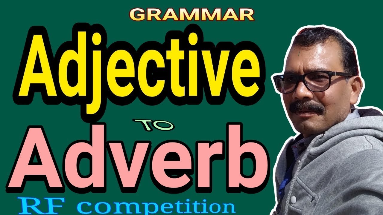 Rule of changing adjective into adverb, English grammar - YouTube