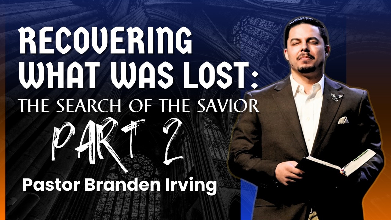 Recovering What Was Lost: The Search of the Savior PART II - Pastor ...
