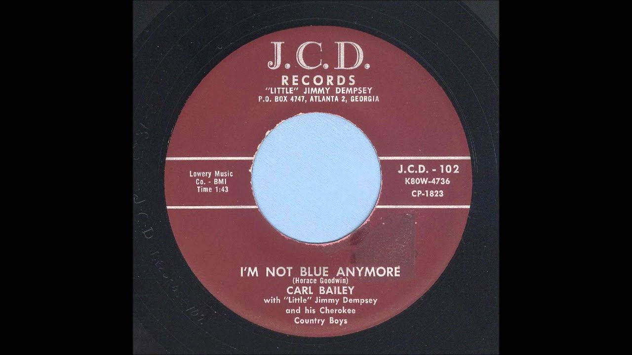 Carl Bailey - I'm Not Blue Anymore - Rockabilly 45 - YouTube