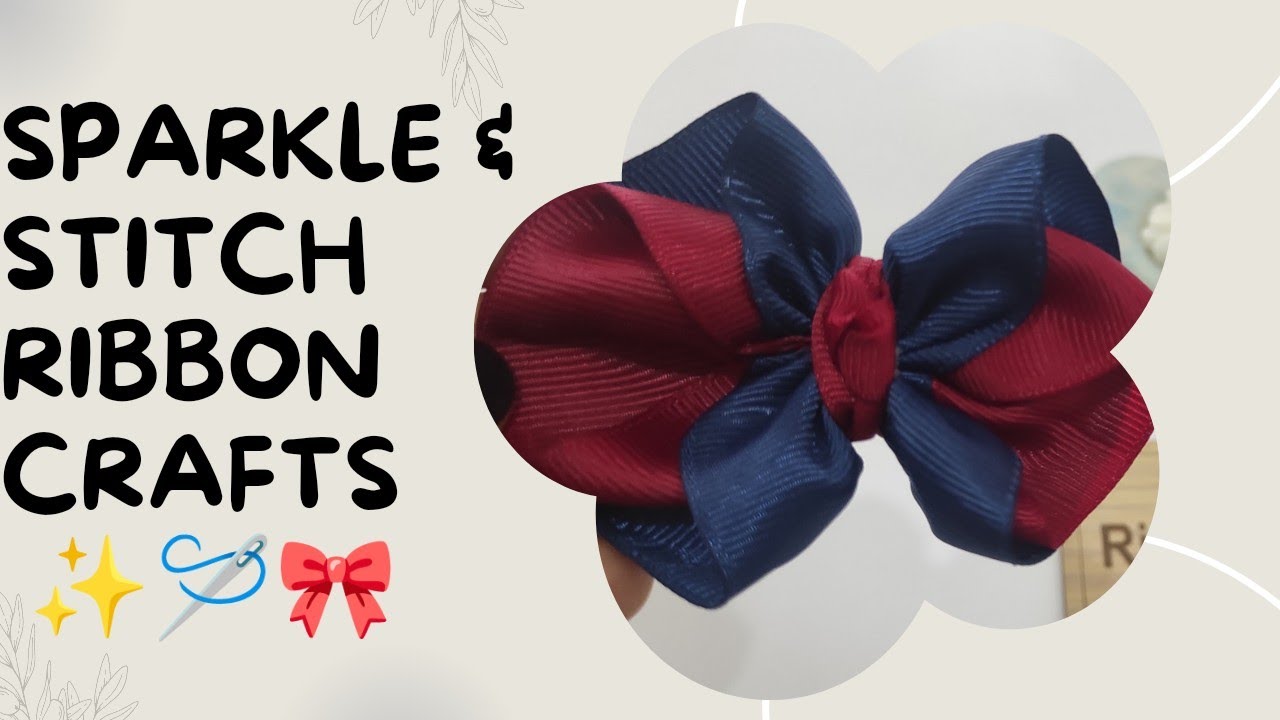 Sparkle & Stitch Ribbon Crafts 🪡🎀 ribbon bow tutorial - YouTube