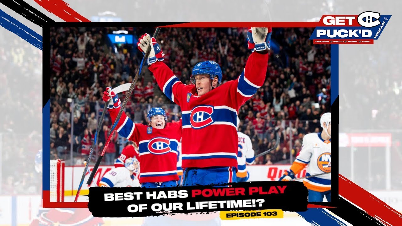 Episode 103: Best Habs Powerplay of Our Lifetime? - YouTube