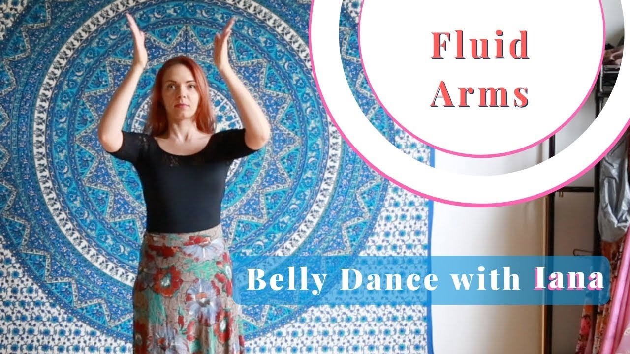 Bellydance CLASS 9 with Iana: Fluid Arm Movements - YouTube