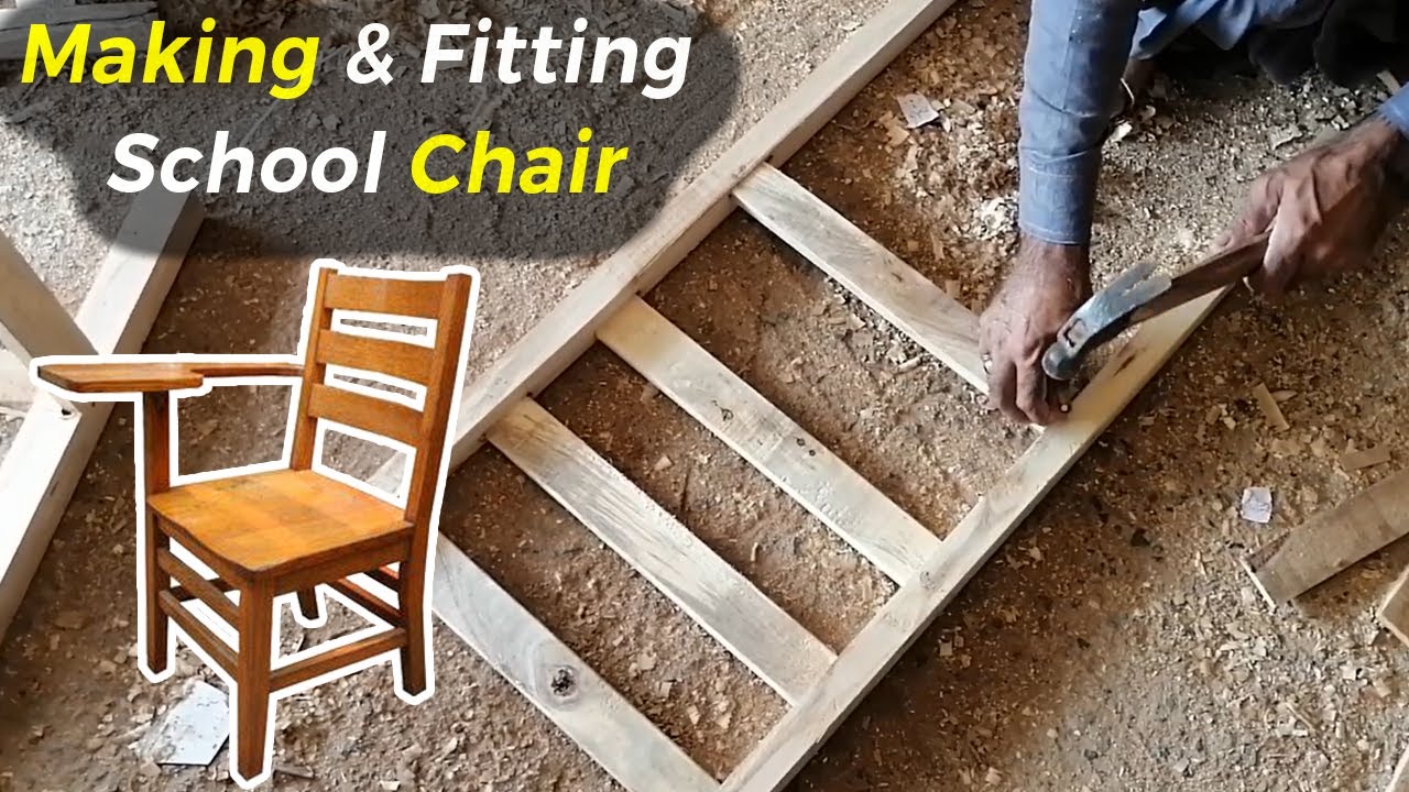 Making & Fitting School Chair | School Wood Chair | Wood Chair ...
