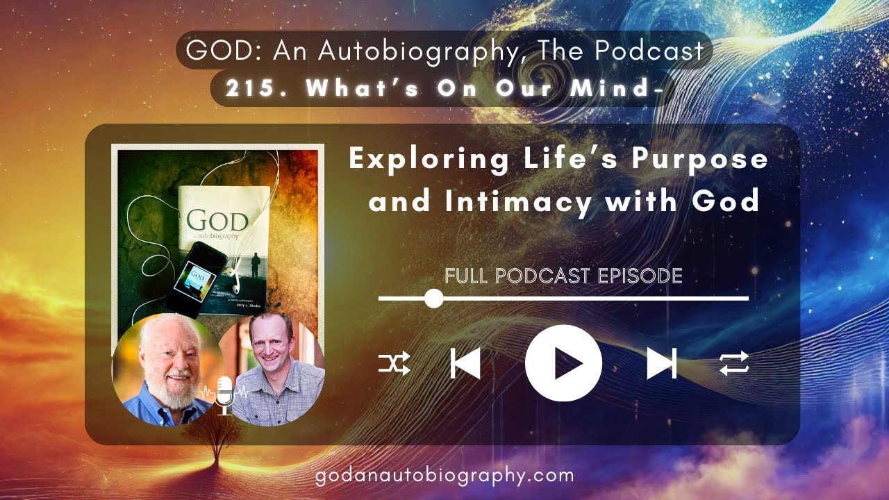 215. What's On Our Mind: Exploring Life’s Purpose and Intimacy with God ...
