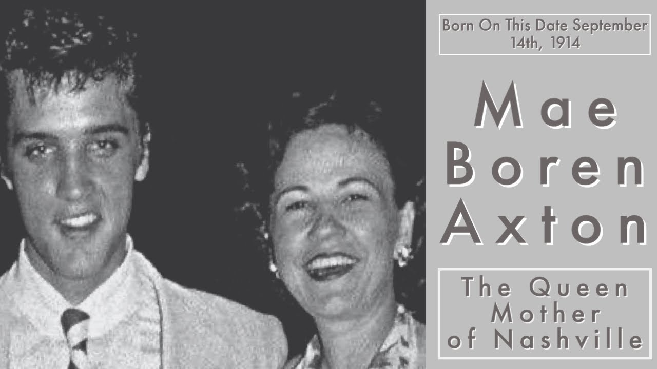 On This Date: Happy Birthday Mae Boren Axton - YouTube