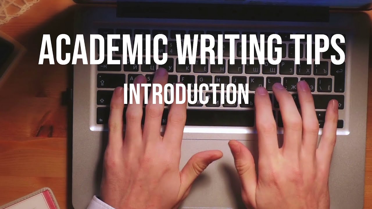 Academic Writing Tips: Video 1: Introduction - YouTube